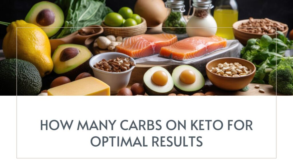 How Many Carbs on Keto for Optimal Results
