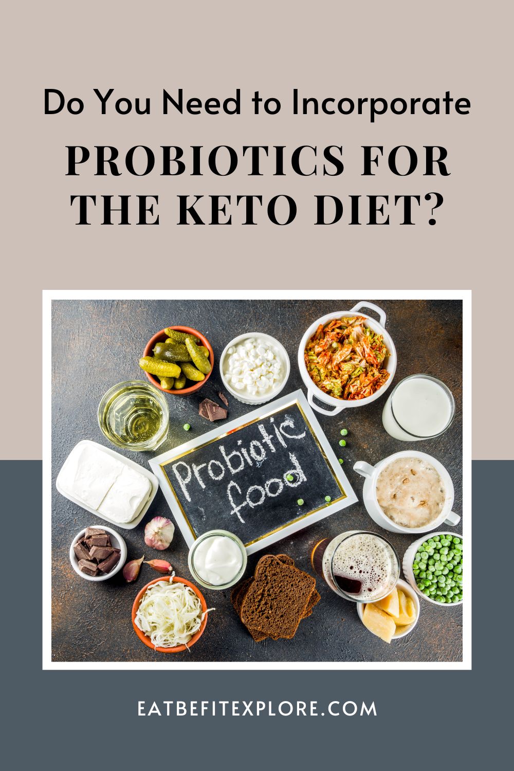 Do You Need to Incorporate Probiotics for the Keto Diet?