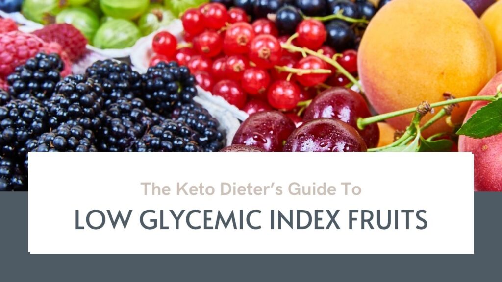 The Keto Dieter’s Guide to Low Glycemic Index Fruits