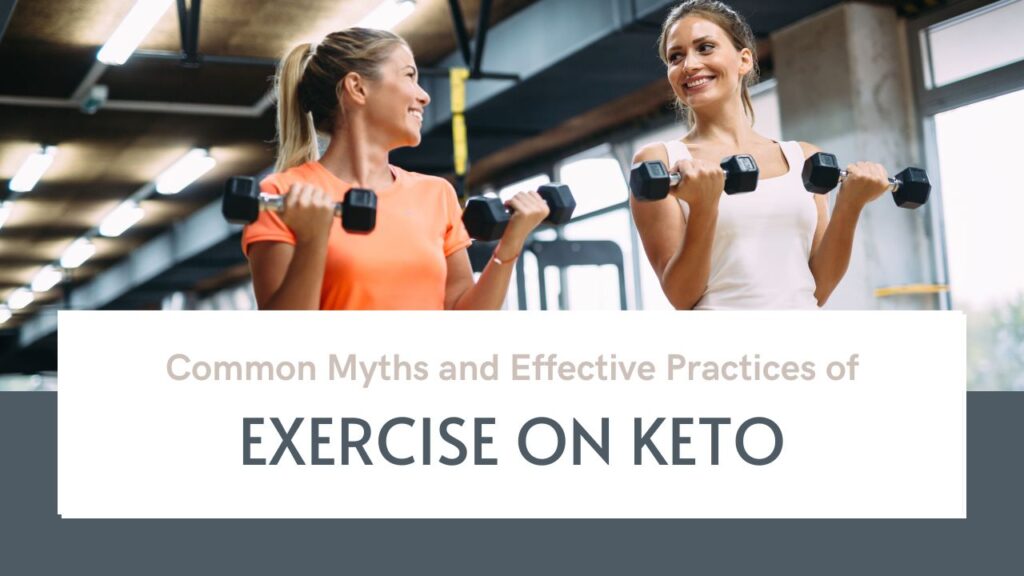 Common Myths and Effective Practices of Exercise on Keto