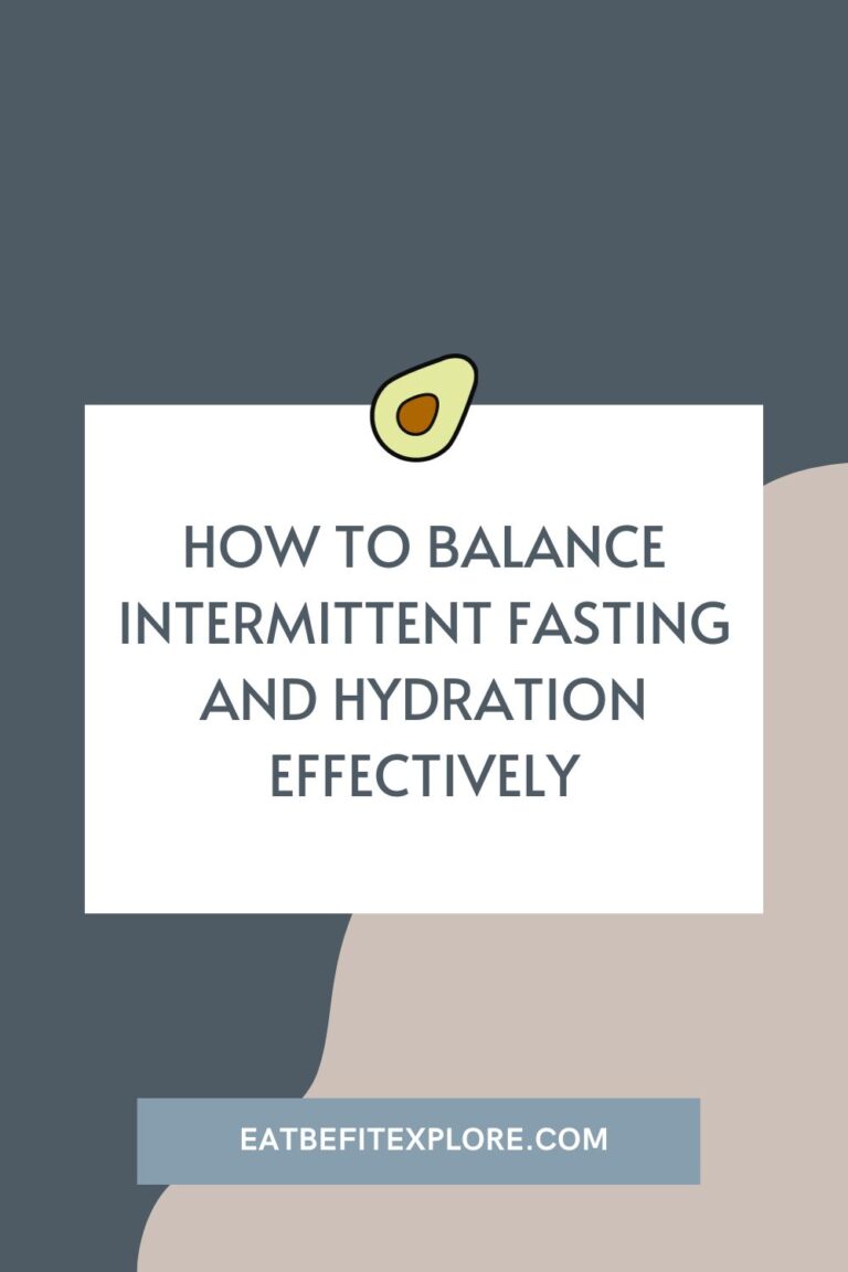 How to Balance Intermittent Fasting and Hydration Effectively