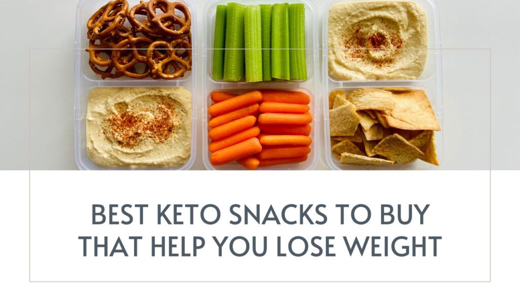 Best Keto Snacks to Buy That Help You Lose Weight